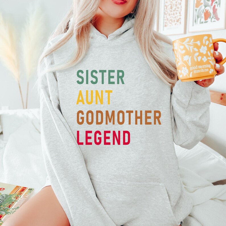 Sister Aunt Godmother Legend Shirt,funny Aunt Sweatshirt,godmother Aunt ...