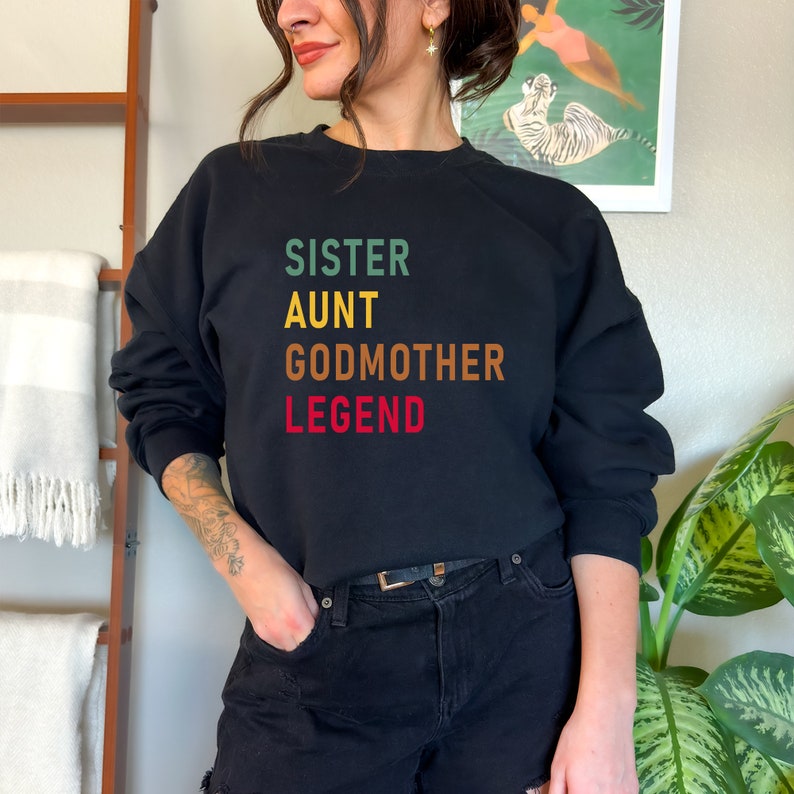 Sister Aunt Godmother Legend Shirt,funny Aunt Sweatshirt,godmother Aunt ...