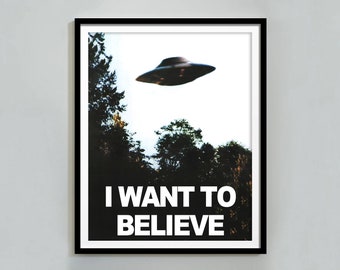 TV X-files Poster: I Want to Believe UFO Print - Etsy