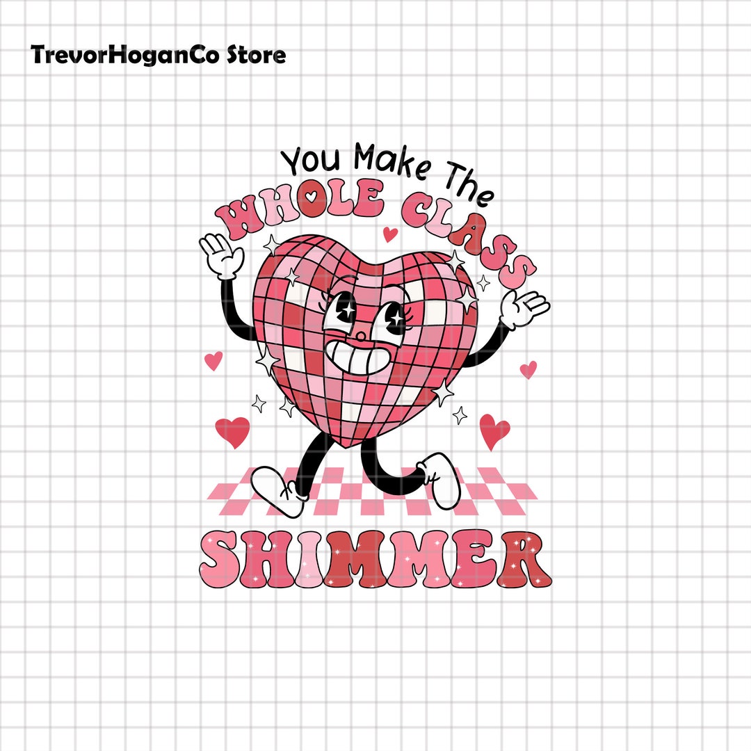 You Make the Whole Class Shimmer Png, Disco Class Png, Teacher Gift ...