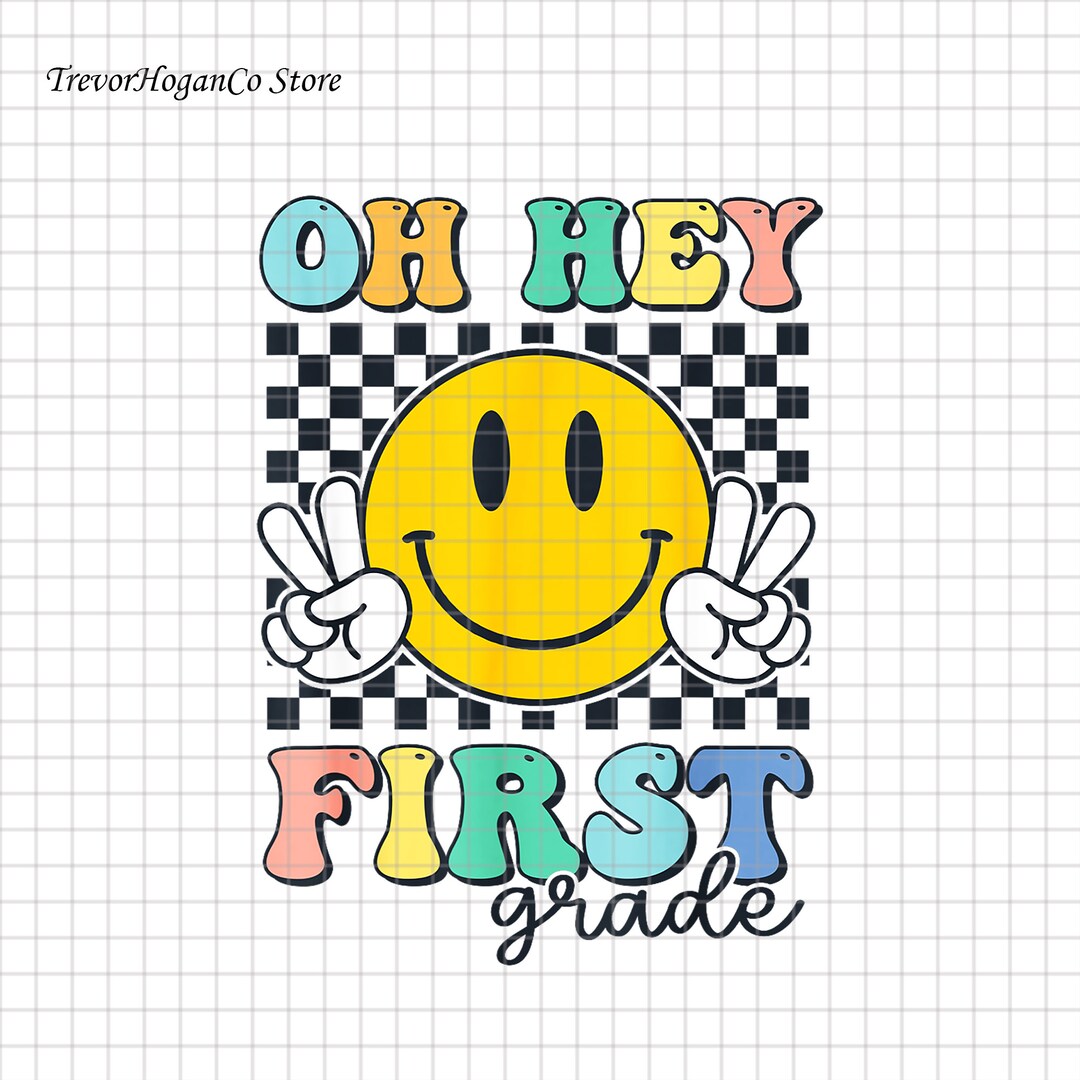 Oh Hey First Grade Retro Smiley Face Png, Oh Hey 1st Grade Team Png ...