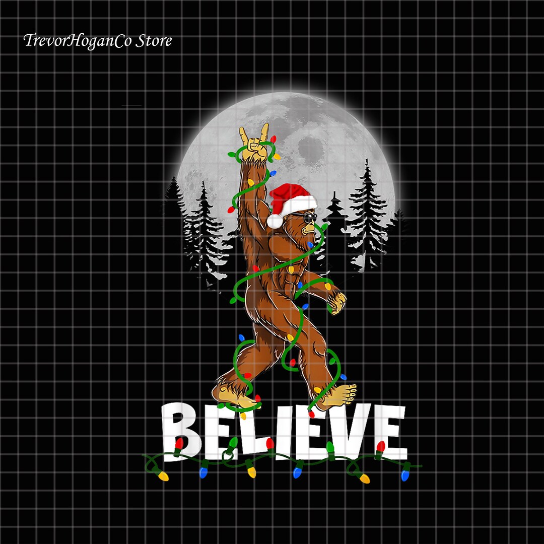 Big Foot Christmas Believe Png, Bigfoot Christmas Png, Funny Christmas ...