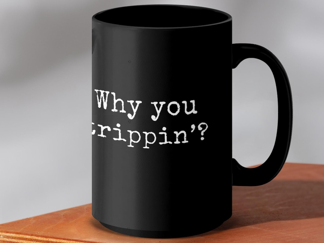 Why You Trippin' Mug, 90s Slang Mug, Retro Coffee Cup, Funny Nostalgia ...