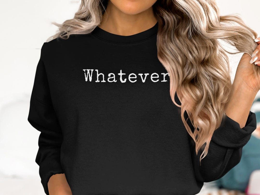 Whatever T-shirt, Sarcastic Tee, Funny Saying Shirt, Trendy T-shirts ...