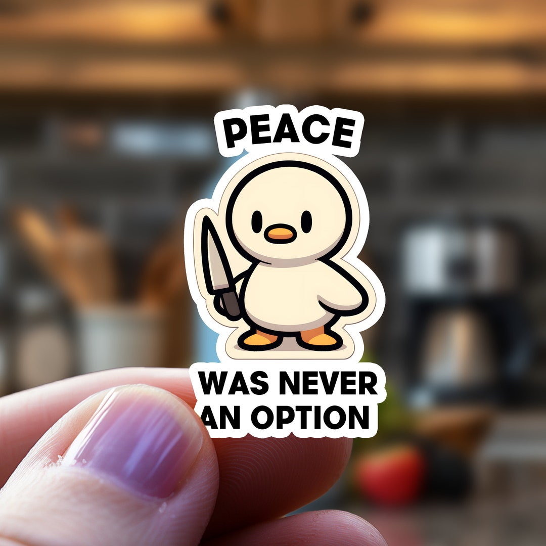 Funny Meme Sticker, Peace Was Never an Option, Laptop Sticker, Water ...