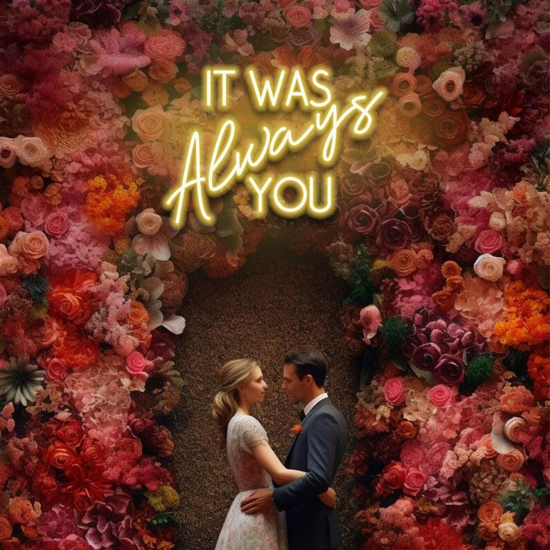 It Was Always You - LED Neon Sign - Etsy