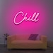 Chill - LED Neon Sign - Etsy