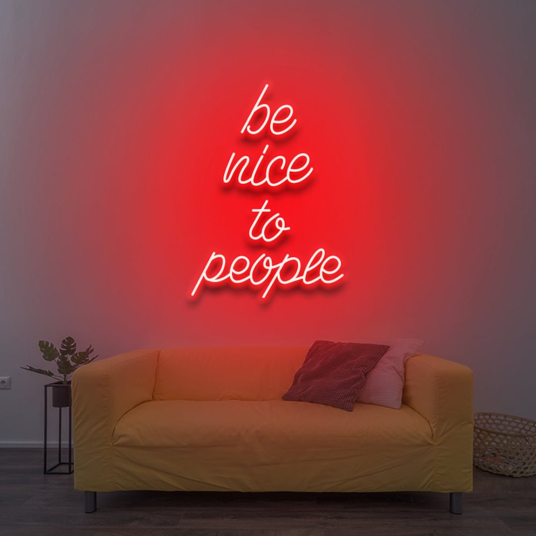 Neon Sign Be Nice to People - Etsy