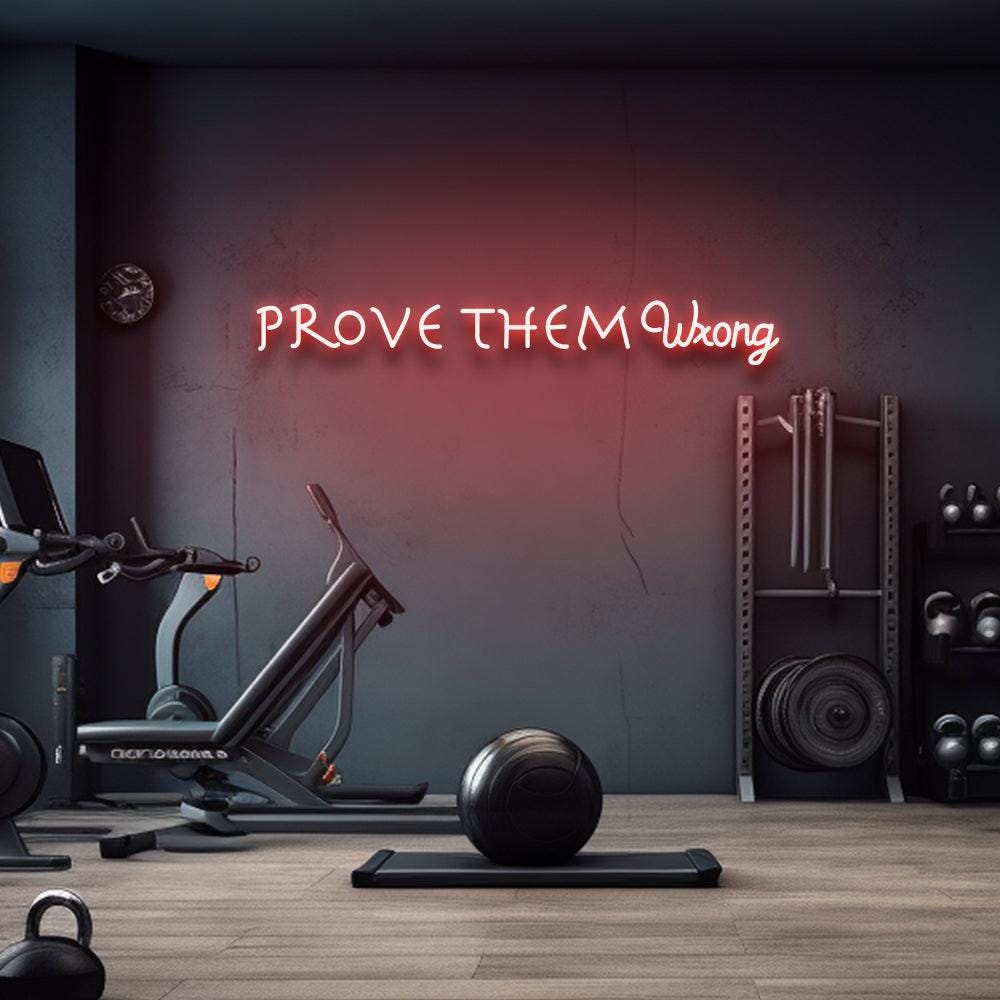 Prove Them Wrong - LED Neon Sign - Etsy