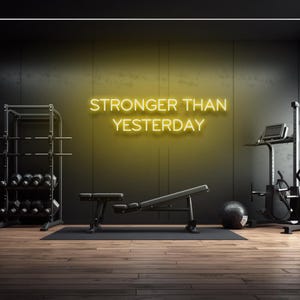 Stronger Than Yesterday LED Neon Sign - Etsy