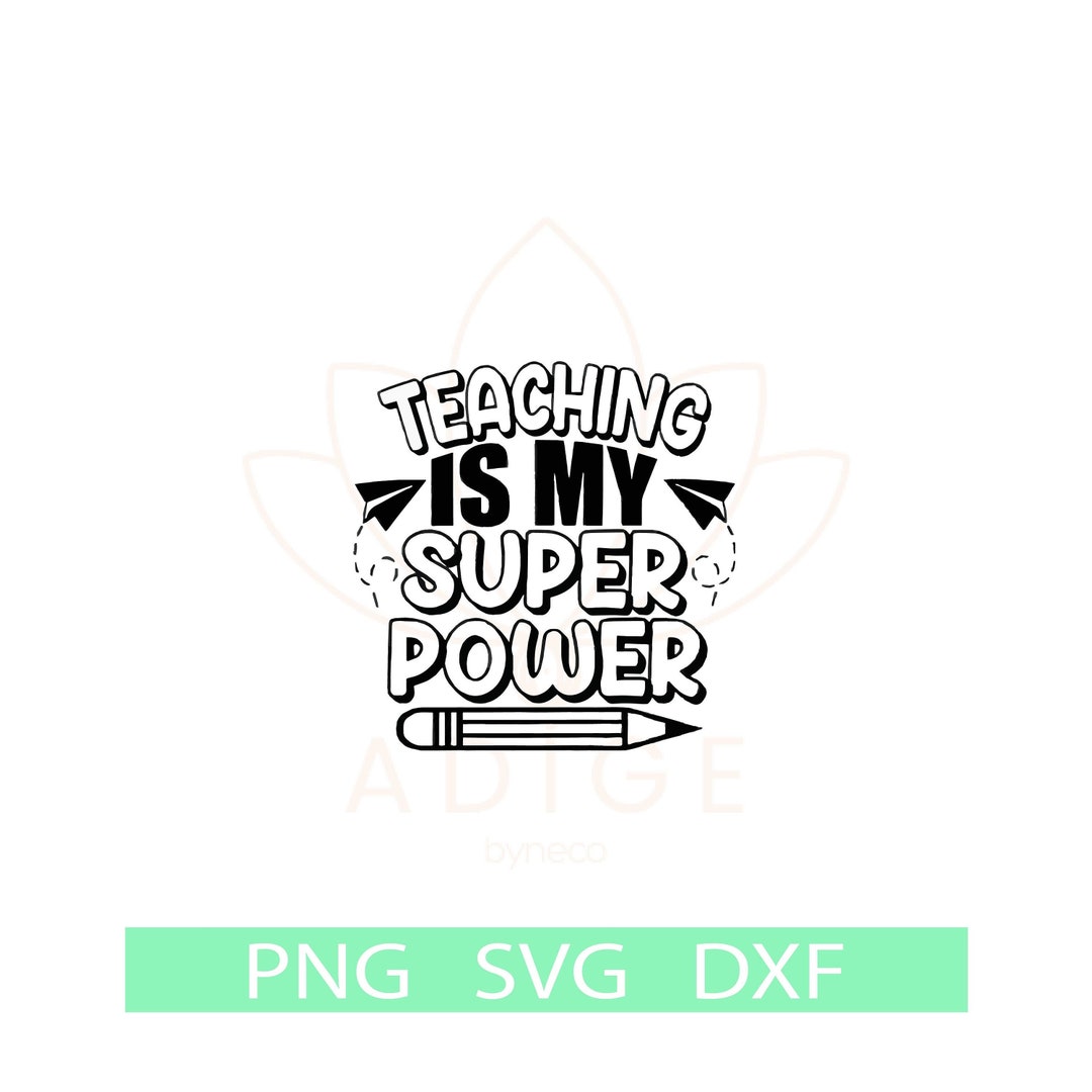 Teacher is My Superpower Svg ,teacher Love,school Supplies Svg, Student ...