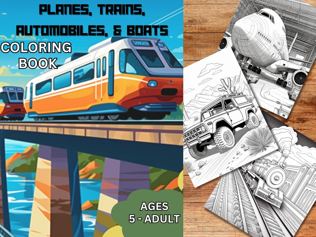 Planes, Trains, Automobiles, and Boats Coloring Book: Coloring Book for ...