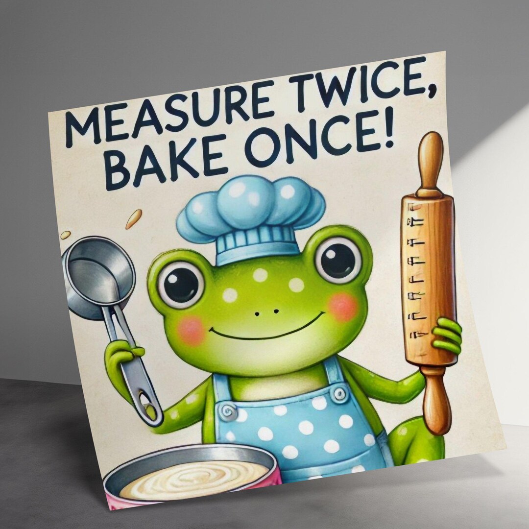 Cute Frog Chef Poster, Kitchen Decor, Baking Wall Art, Measure Twice ...