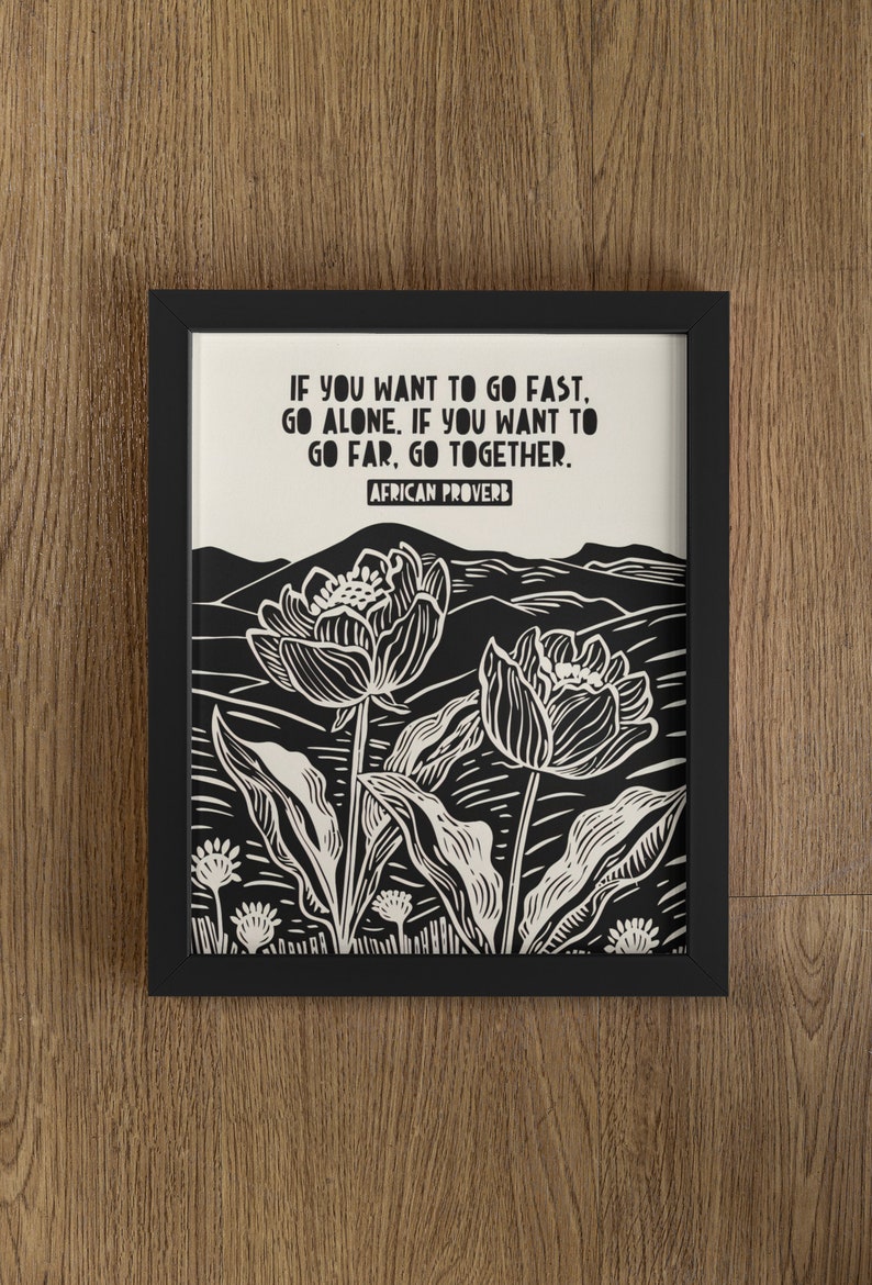 Go Far Go Together African Proverb, African Print, African Quote ...