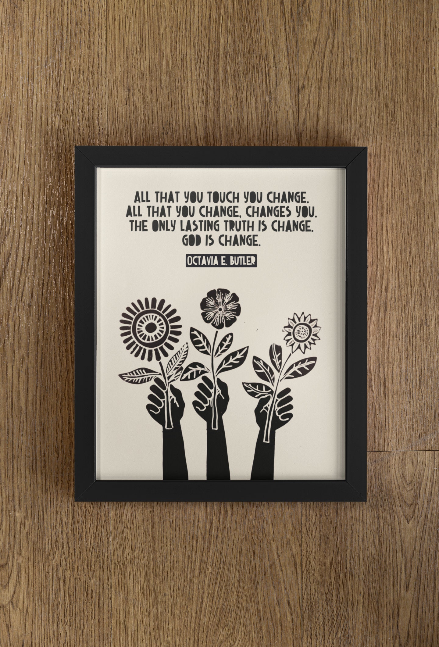All That You Touch You Change, Octavia Butler Quote, God Quote, Change ...