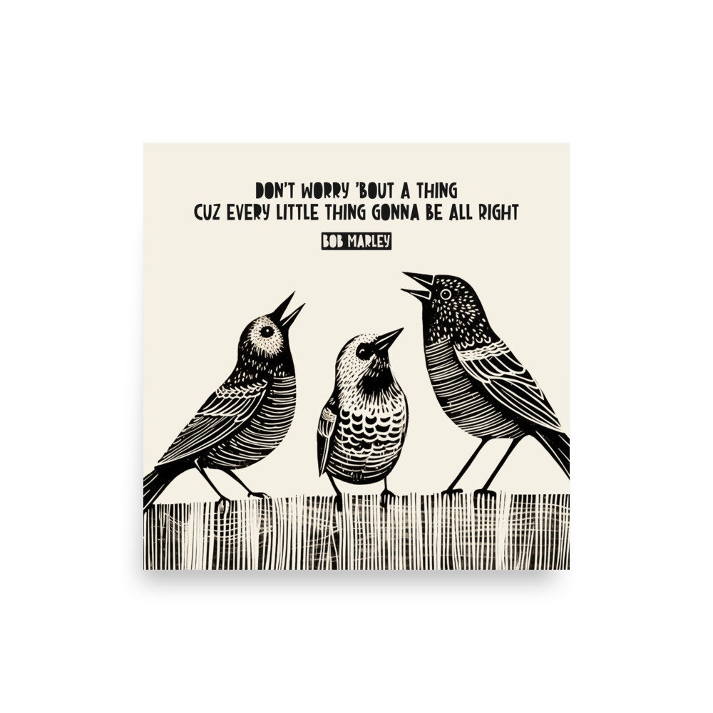 Bob Marley Quote Don't Worry 'bout A Thing Cuz Every Little Thing Gonna ...
