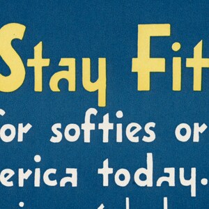 1942 Toughen Up! Get Fit and Stay Fit! - WW2 Era Motivational War ...