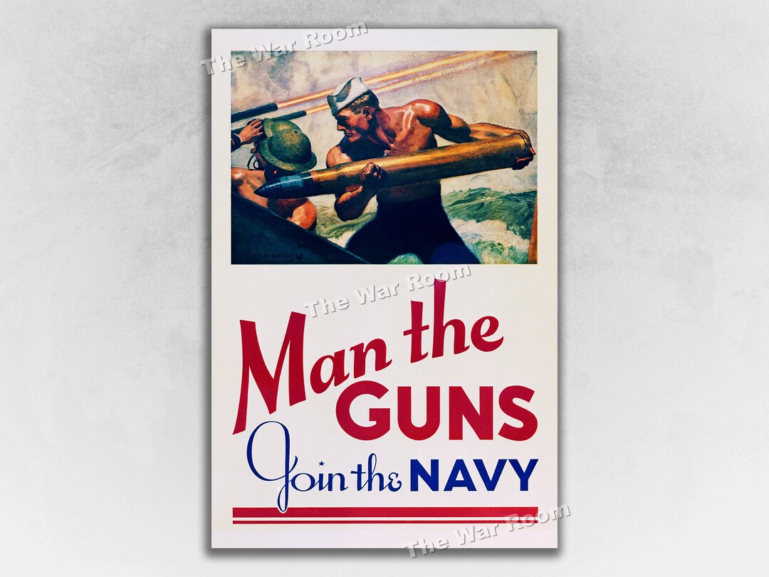 1942 “man the Guns - Join the Navy” Vintage Style WW2 Recruiting Poster ...