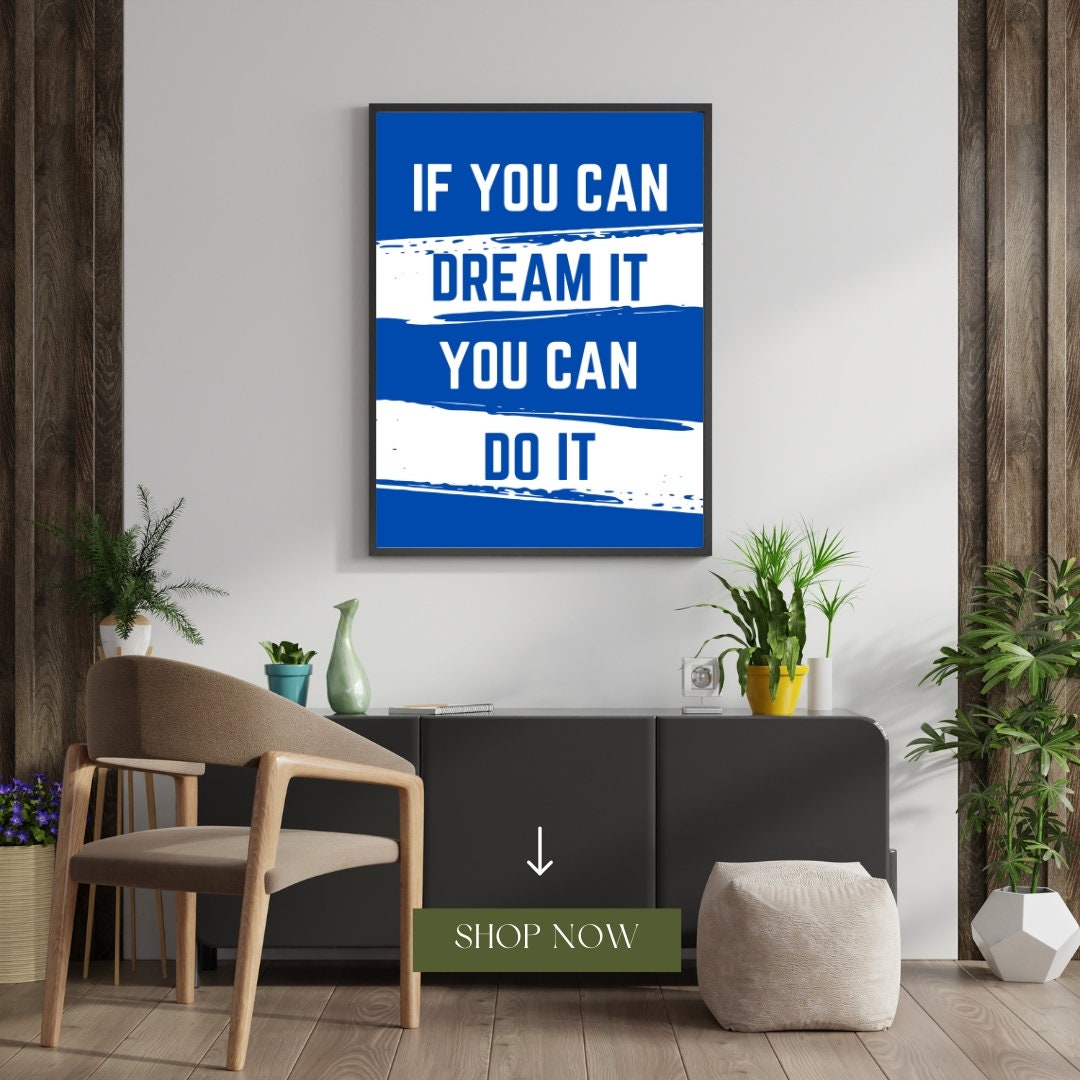 Inspirational Digital Wall Art - "if You Can Dream It, You Can Do It ...