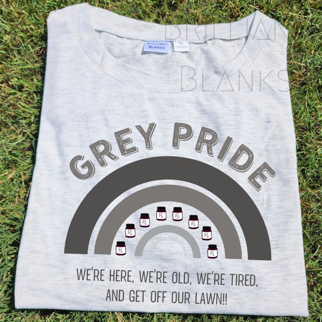 Grey Pride We're Here We're Old We're Tired and Get off Our Lawn Funny Sublimation DTG PNG ...