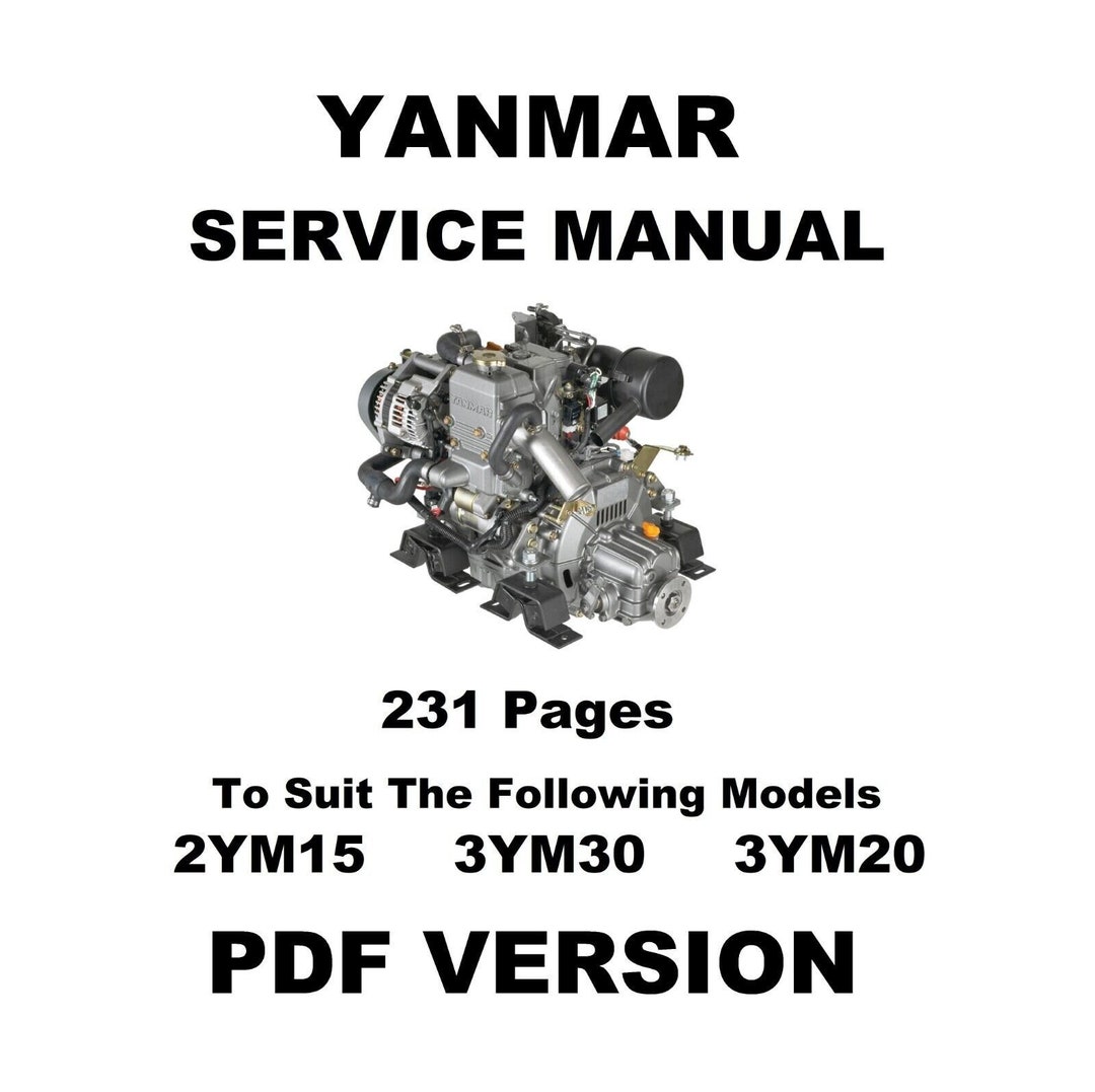 Yanmar Marine Diesel Engine 3YM30 3YM20 2YM15 Service Manual Etsy yanmar-marine-diesel-engine-3ym30-3ym20-2ym15-service-manual-etsy