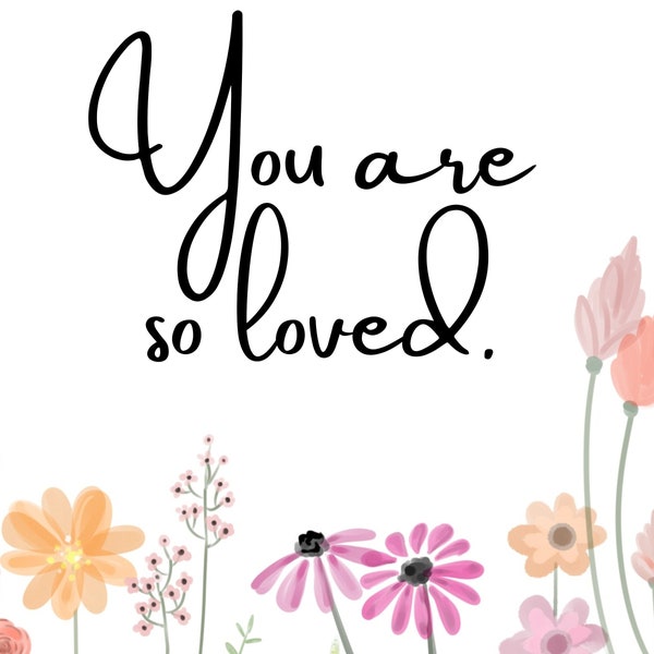 You Are so Loved - Etsy
