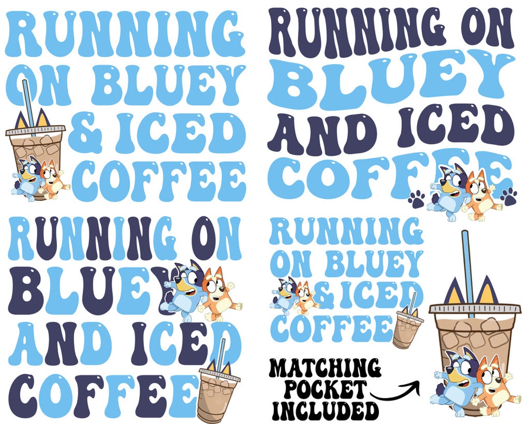 Running on Bluey and Iced Coffee Png Running on Bluey & Iced - Etsy