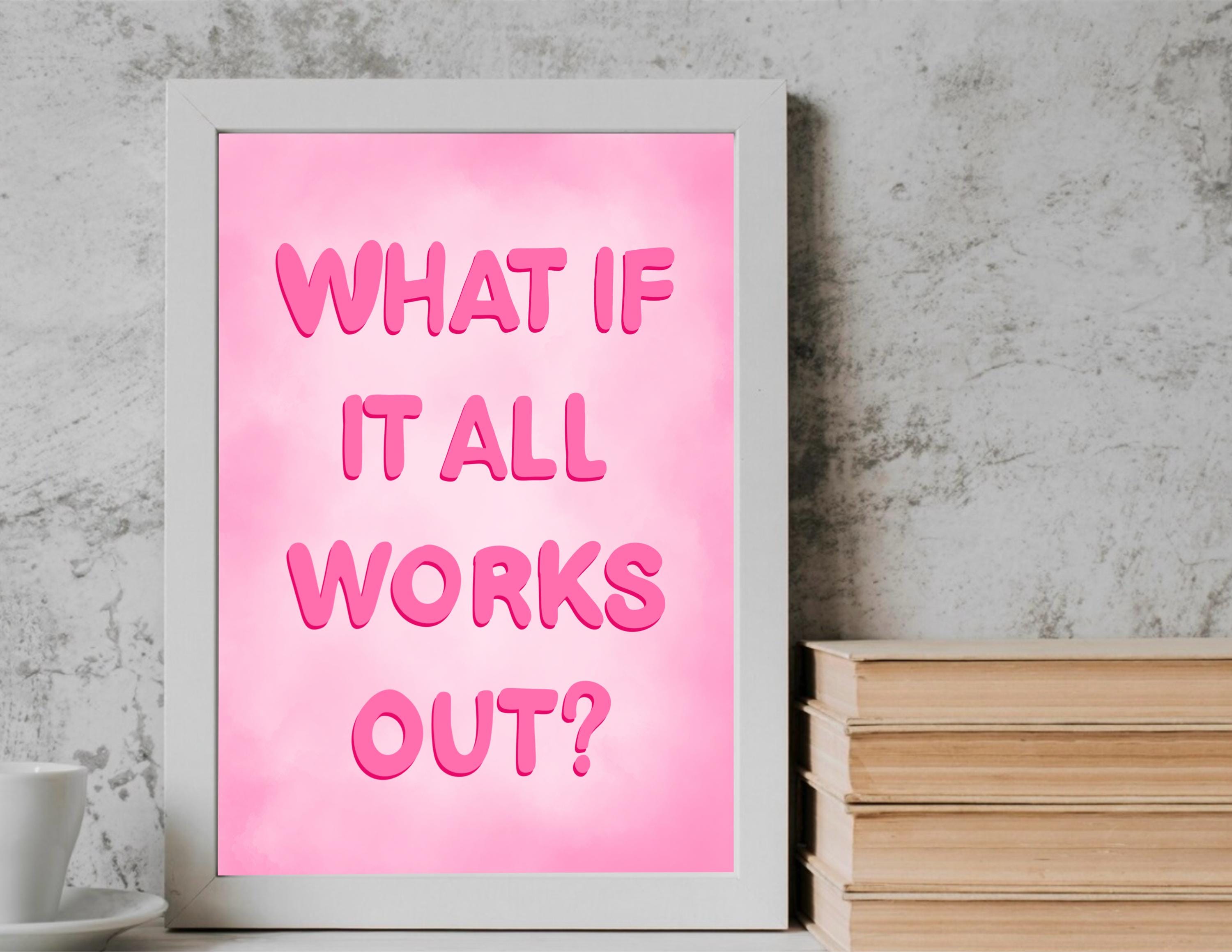 What If It All Works Out Print, Trendy Wall Art, Apartment Aesthetic ...