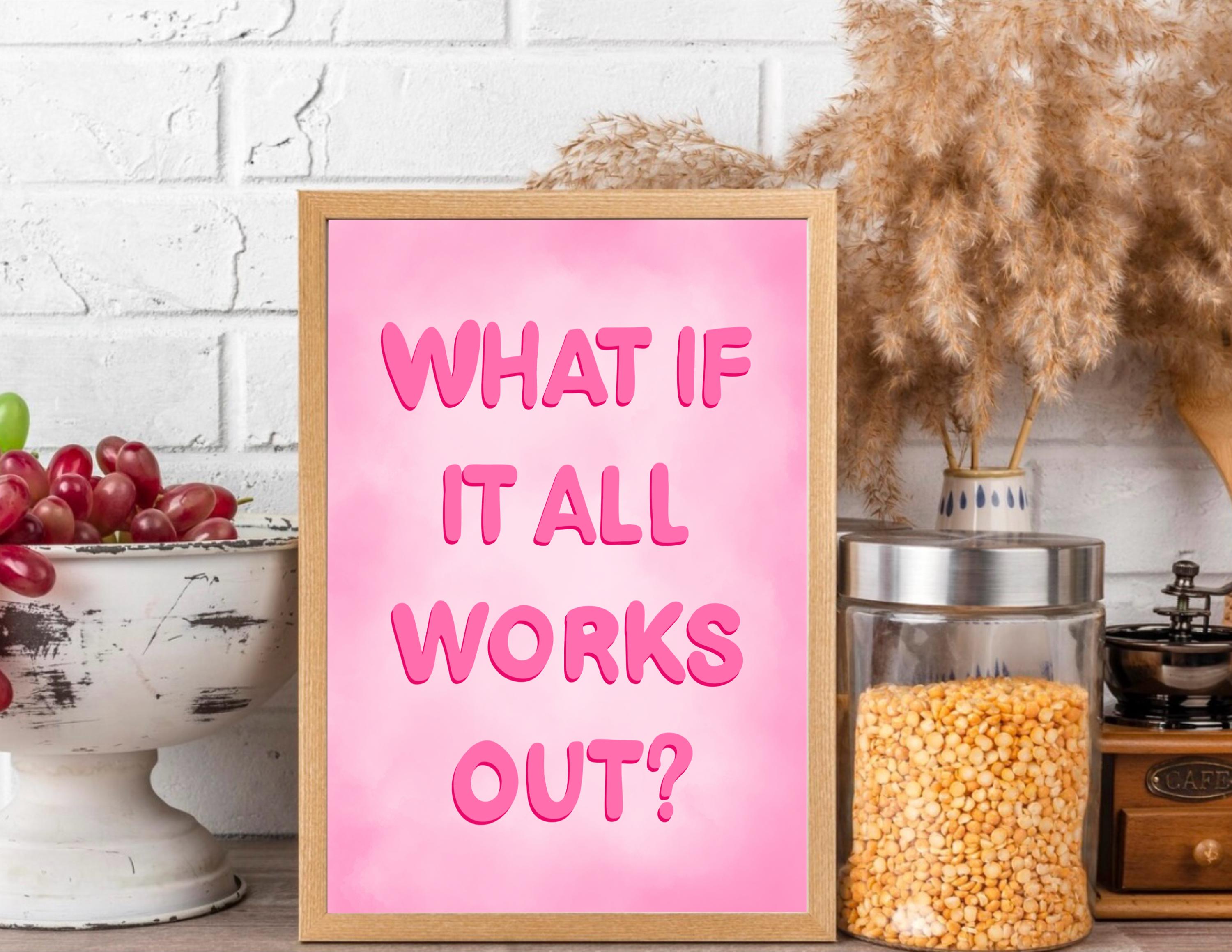 What If It All Works Out Print, Trendy Wall Art, Apartment Aesthetic ...
