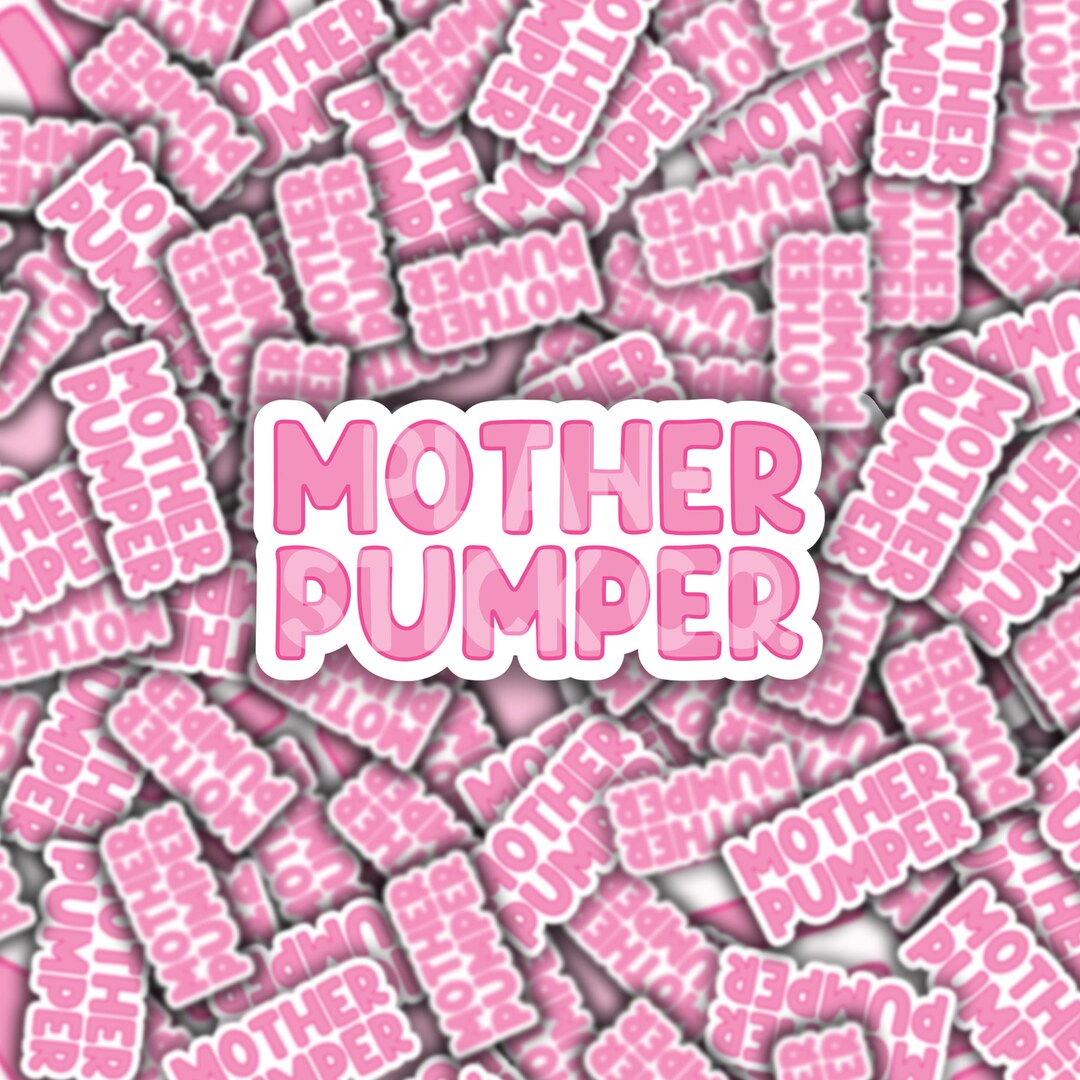 Mother Pumper Sticker Breastfeeding Mama Sticker Breast - Etsy