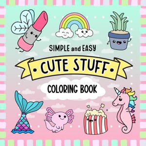 Simple and Easy Cute Stuff Coloring Book, 101 Printable Kawaii Coloring ...