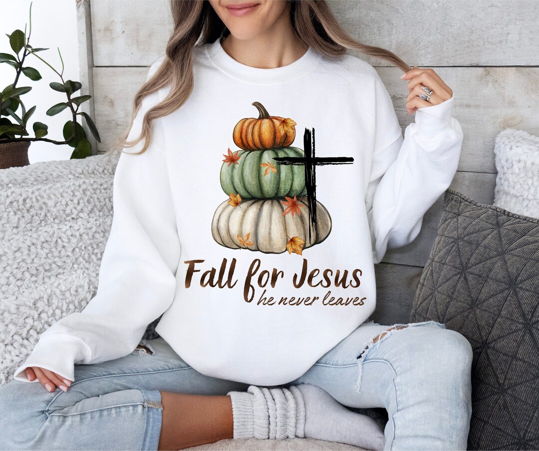 Fall for Jesus He Never Leaves Png, Christian Fall Png, Autumn Pumpkin ...