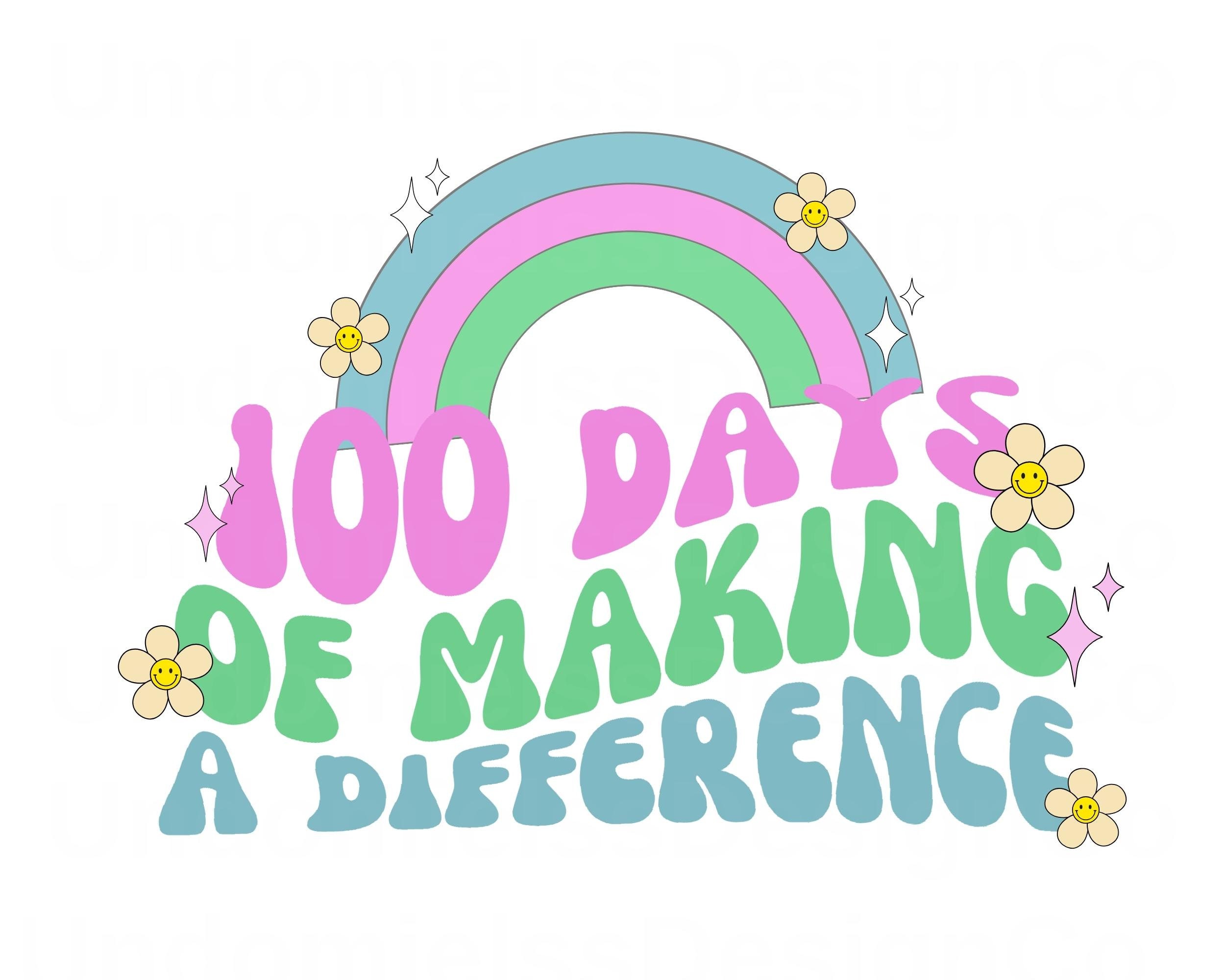100 Days of Making a Difference Png Svg 100 Days of School - Etsy