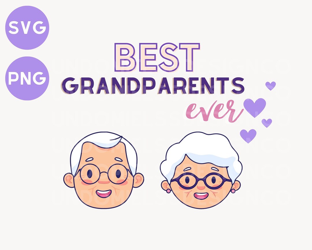 Best Grandparents Ever Svg Png, Happy Grandparents Day, Grandma Grandpa ...