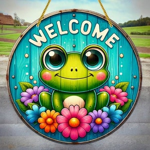 Inspirational Frog Theme Welcome Sign Aluminum Round Sign 5 9 Inches