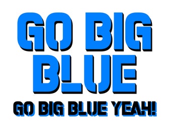 Go Big Blue PNG, Digital Go Big Blue Design, Go Big Blue Letters, Go ...