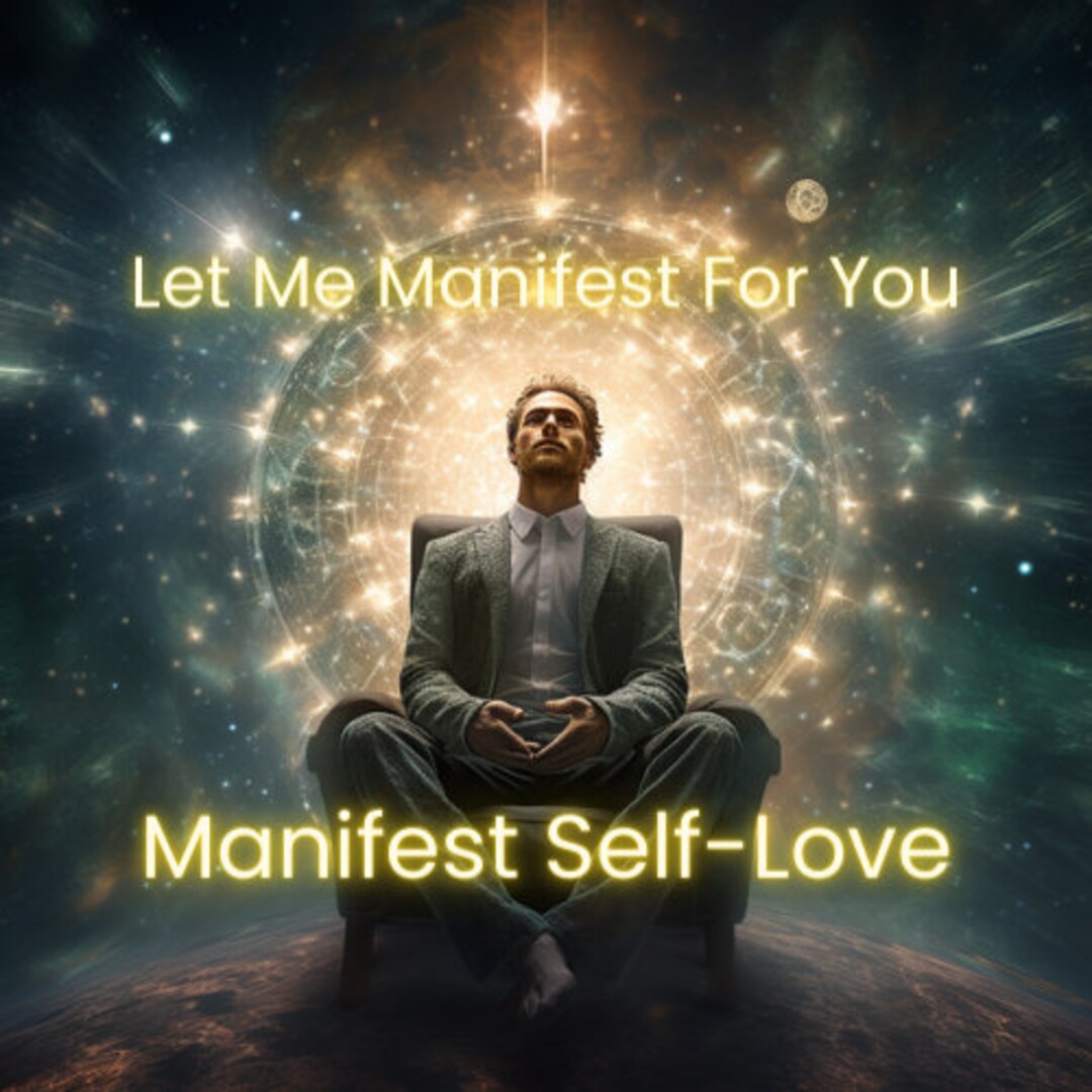 Manifest Self-love and by Proxy - Utilize the Law of Attraction to ...