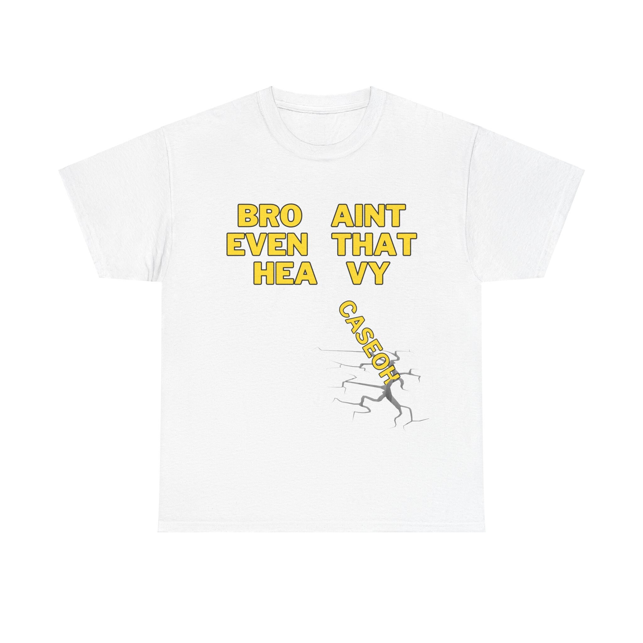 Caseoh Ain't Even That Heavy Tshirt, Caseoh T-shirt, Caseoh Memes Tee ...