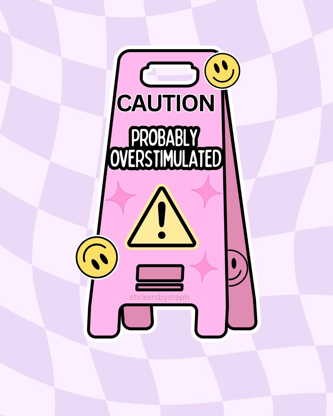 Caution: Probably Overstimulated Vinyl Sticker - Etsy