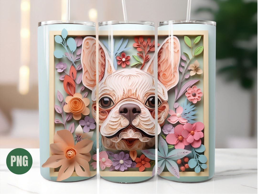 Quilled Paper Frenchie Tumbler Wrap 3D Digital Download Skinny 20oz ...