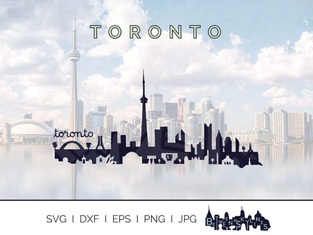 Toronto Skyline Svg Toronto Clip Art Landmarks Silhouette Vector ...