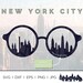New York City Skyline Corb Glasses Svg NYC Clip Art Landmarks ...