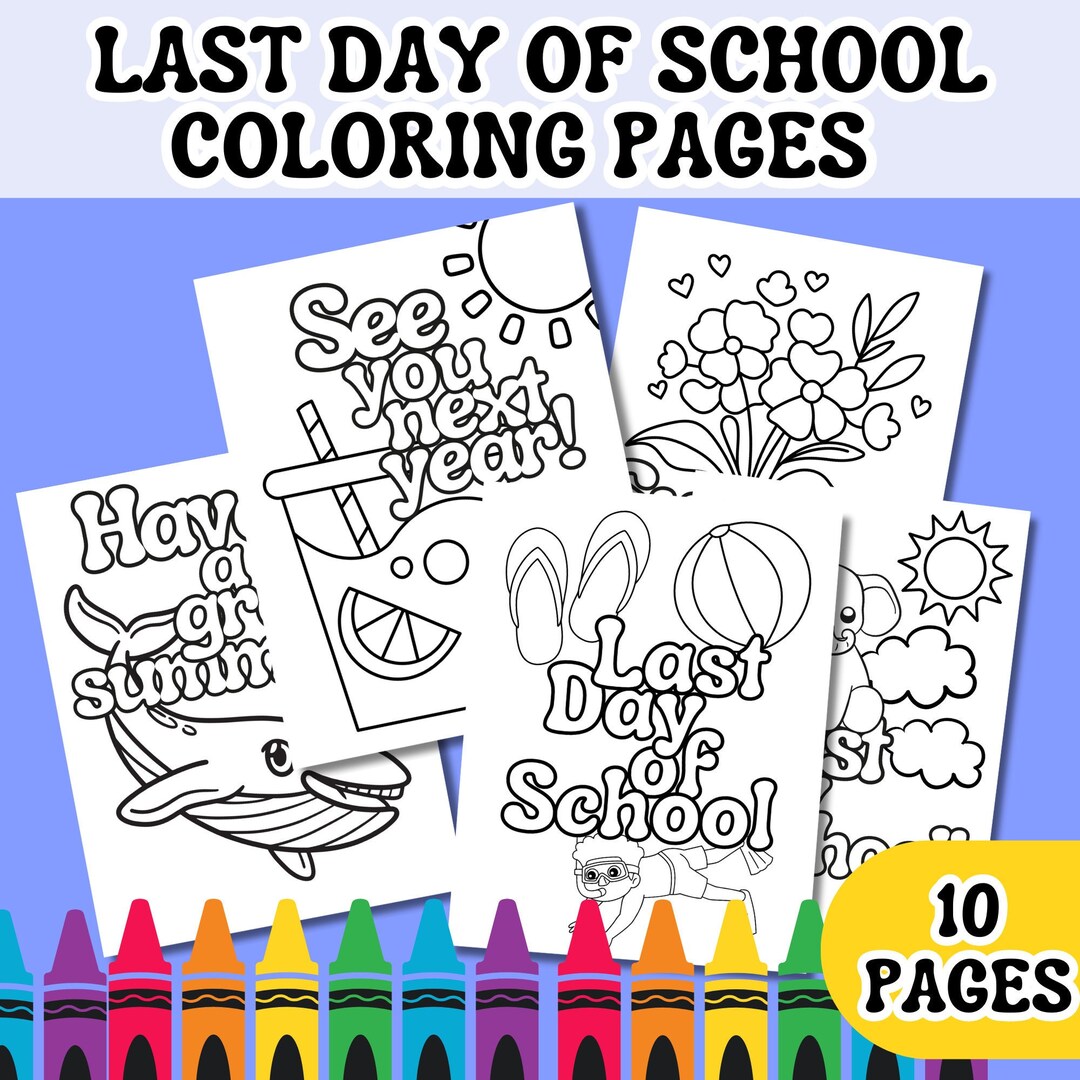 LAST DAY of SCHOOL Coloring Pages - Coloring Activity Sheets for Summer ...