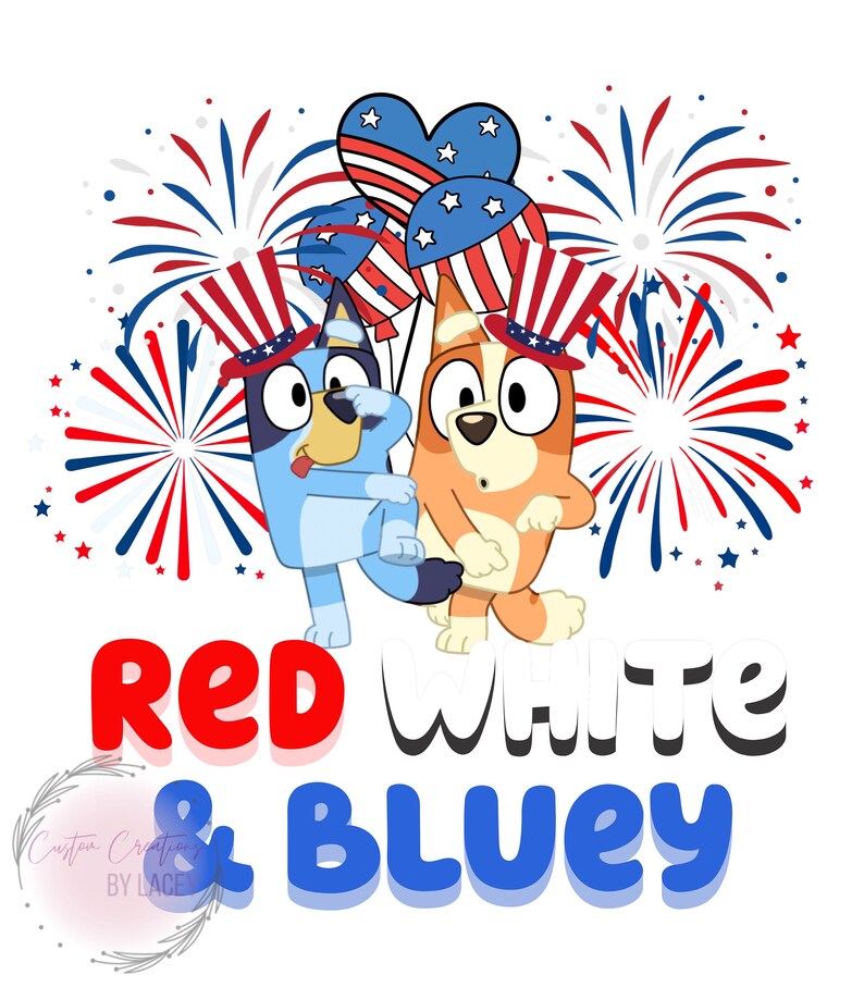 Red White & Bluey PNG Bluey Patriotic PNG Digital File 4th of July ...