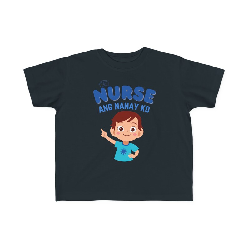 Nurse Ang Nanay Ko Boy Toddler's Fine Jersey Tee | Tagalog Shirts - Etsy