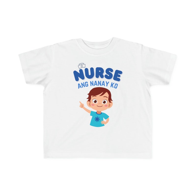 Nurse Ang Nanay Ko Boy Toddler's Fine Jersey Tee | Tagalog Shirts - Etsy