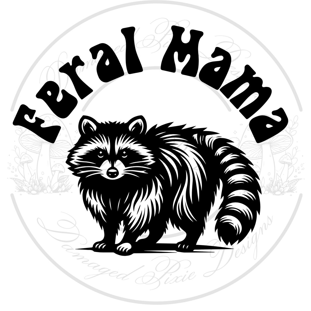 Feral Mama SVG Png, Stressed Mom SVG, Cut Design, Feral SVG and Png ...