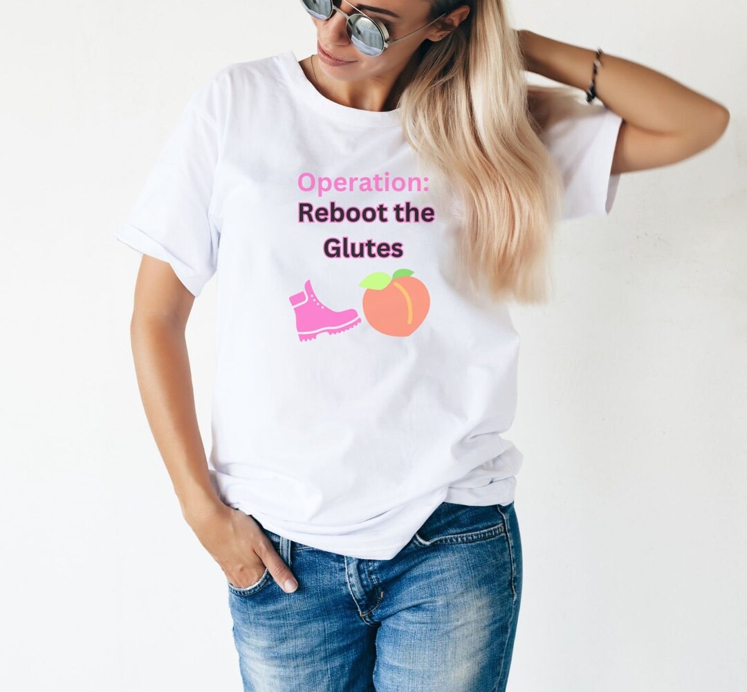 Operation Glute Boot, Gym Shirt,funny Workout Shirt,pump Cover Shirt ...