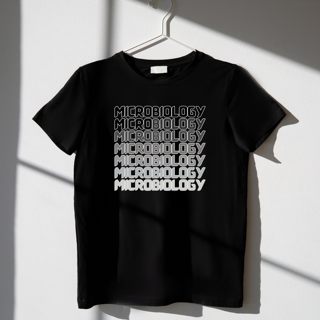 Microbiology Shirt | Microbiology Major | Microbiologist | Biology Phd ...