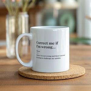 Correct Me If Im Wrong Definition Mug, Coffee Mug, Office Gift, Funny ...